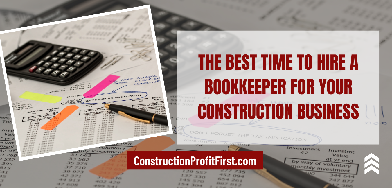 The Best Time to Hire a Bookkeeper for Your Construction Business ...